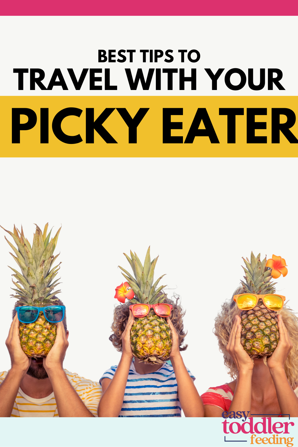 Tips For Traveling With Picky Eaters - Easy Toddler Feeding